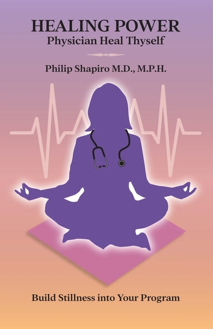 Healing Power: Physician Heal Thyself, (Paperback) - Walmart.com