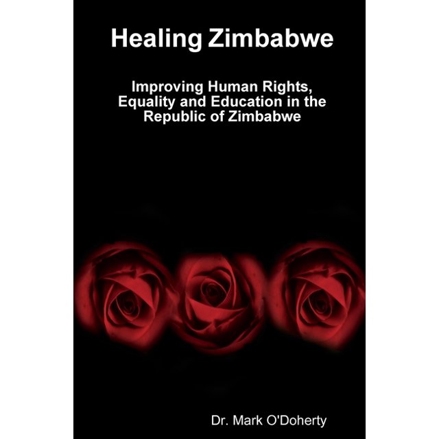 Healing Zimbabwe - Improving Human Rights, Equality and Education in ...