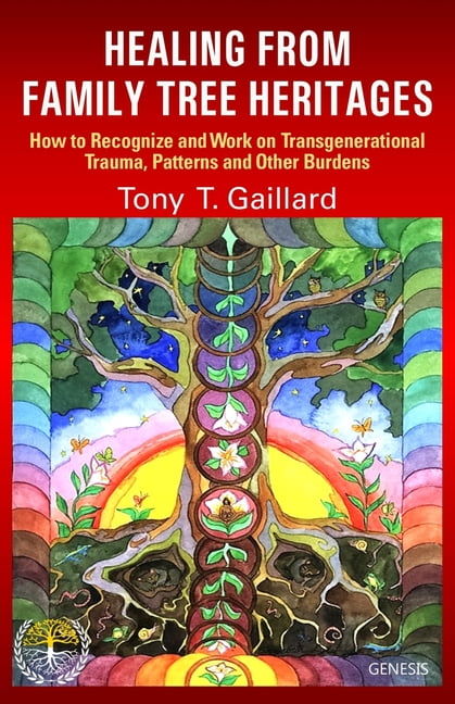Healing from Family Tree Heritages: How to Recognize and Work on ...