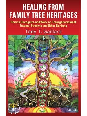 Healing from Family Tree Heritages : How to Recognize and Work on ...