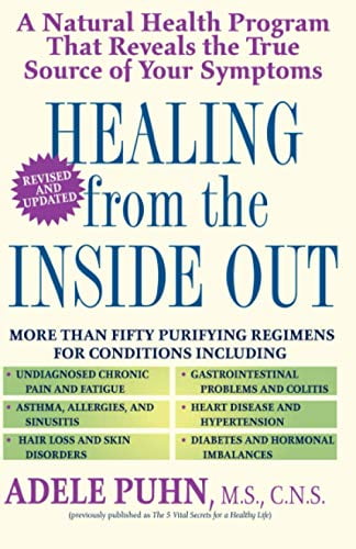 Pre-Owned Healing from the Inside Out: A Natural Health Program That ...