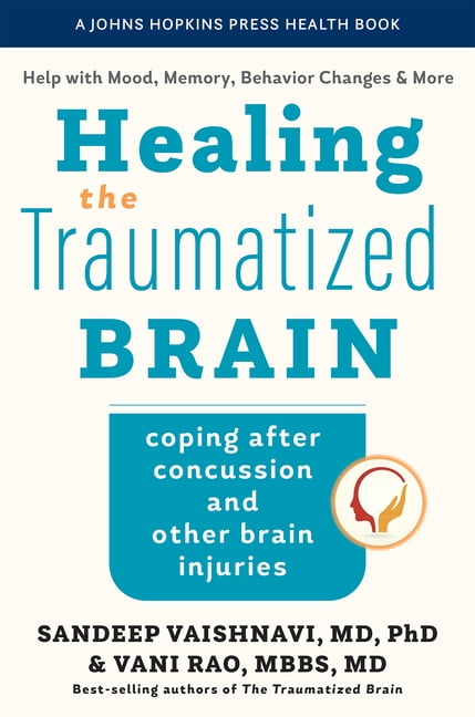 Johns Hopkins Press Health Books (Paperb Healing the Traumatized Brain ...