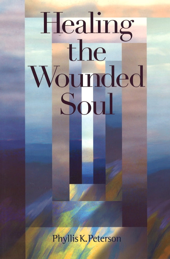 Healing the Wounded Soul (Paperback) - Walmart.com