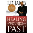 Healing the Wounds of the Past, (Paperback) - Walmart.com