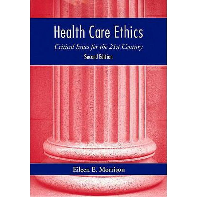 Pre-Owned Health Care Ethics: Critical Issue for the 21st Century (Paperback) 076374526X ...