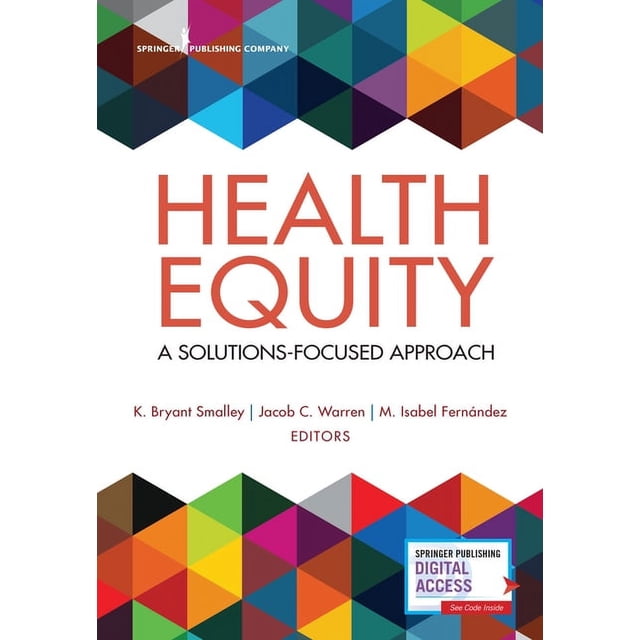 Health Equity: A Solutions-Focused Approach, (Paperback) - Walmart ...