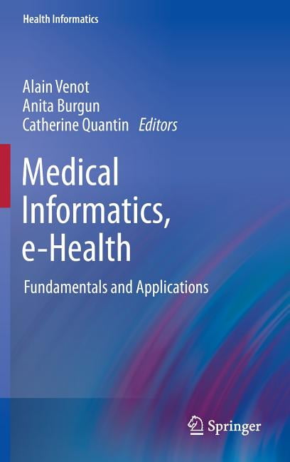 Health Informatics: Medical Informatics, E-Health: Fundamentals and ...