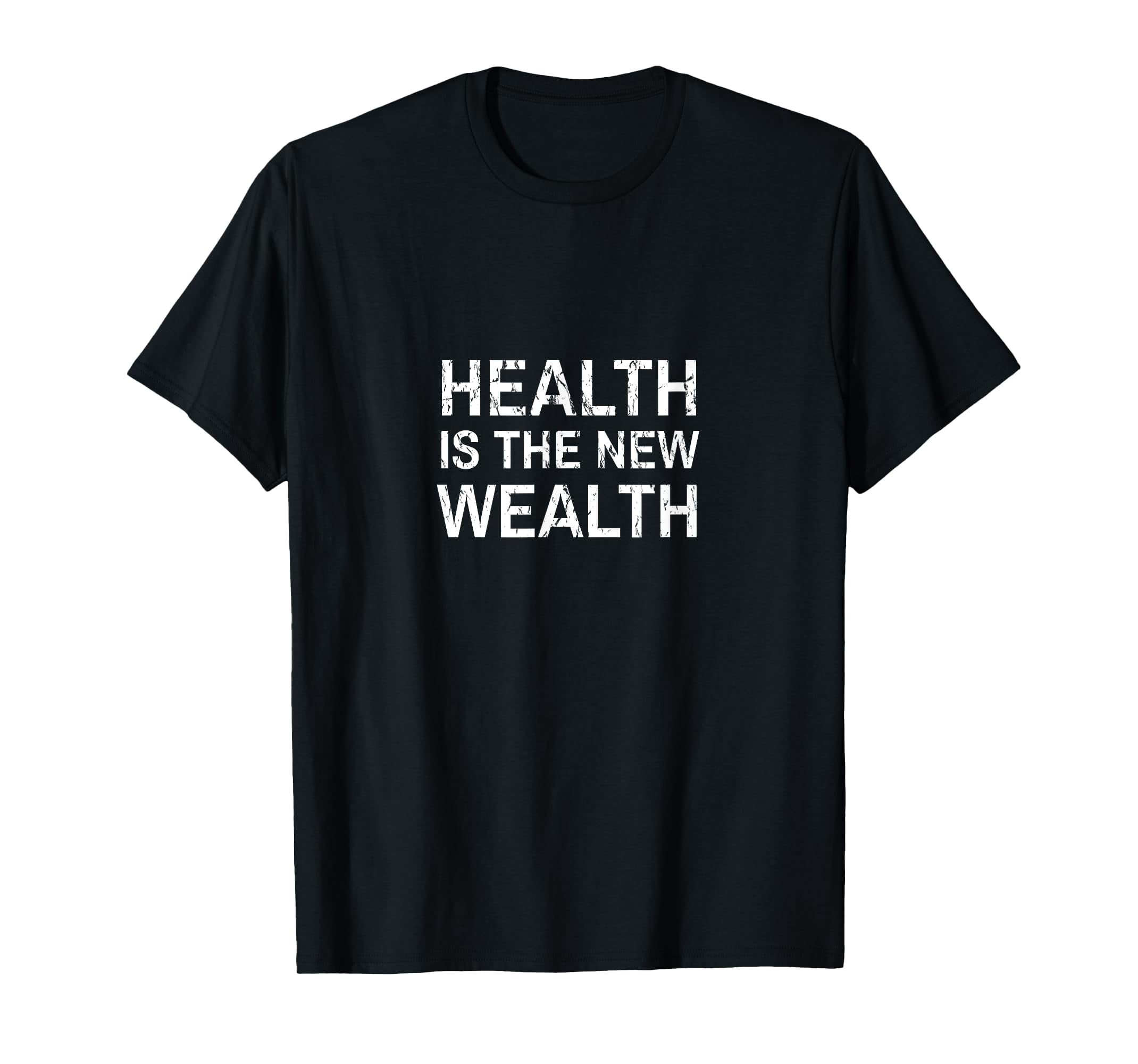 Health Is The New Wealth T-Shirt I Gift Men Women Wisdom - Walmart.com