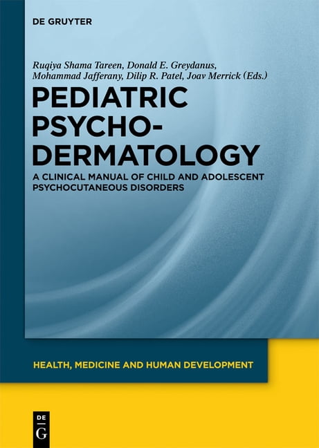 Health, Medicine and Human Development Pediatric Psychodermatology: A ...