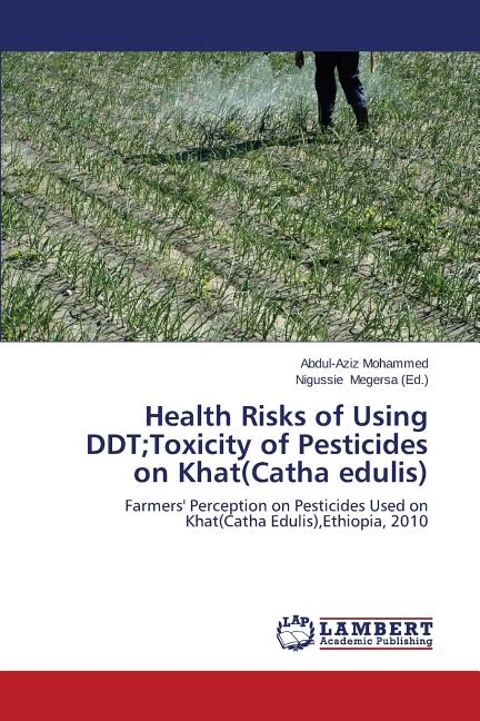 Health Risks of Using DDT;Toxicity of Pesticides on Khat(catha Edulis ...