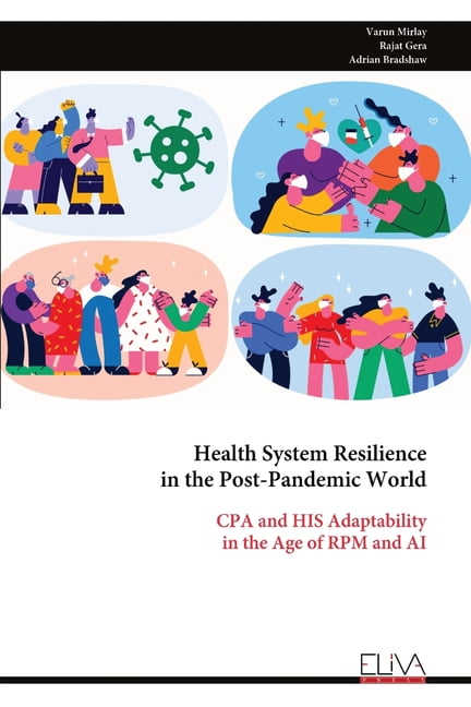Health System Resilience in the Post-Pandemic World: CPA and HIS ...