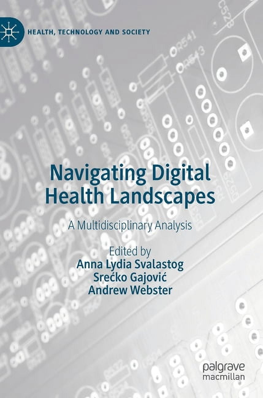 Health, Technology and Society Navigating Digital Health Landscapes: A ...
