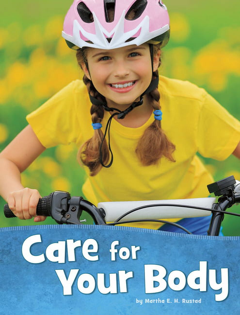 Health and My Body: Care for Your Body (Hardcover) - Walmart.com