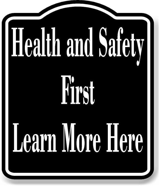 Health and Safety First BLACK Learn More Here Aluminium Composite Sign ...