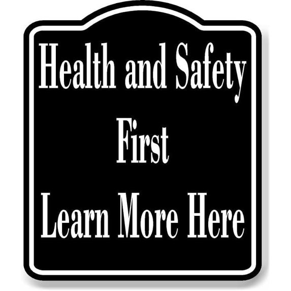 Health and Safety First BLACK Learn More Here Aluminum Composite Sign ...