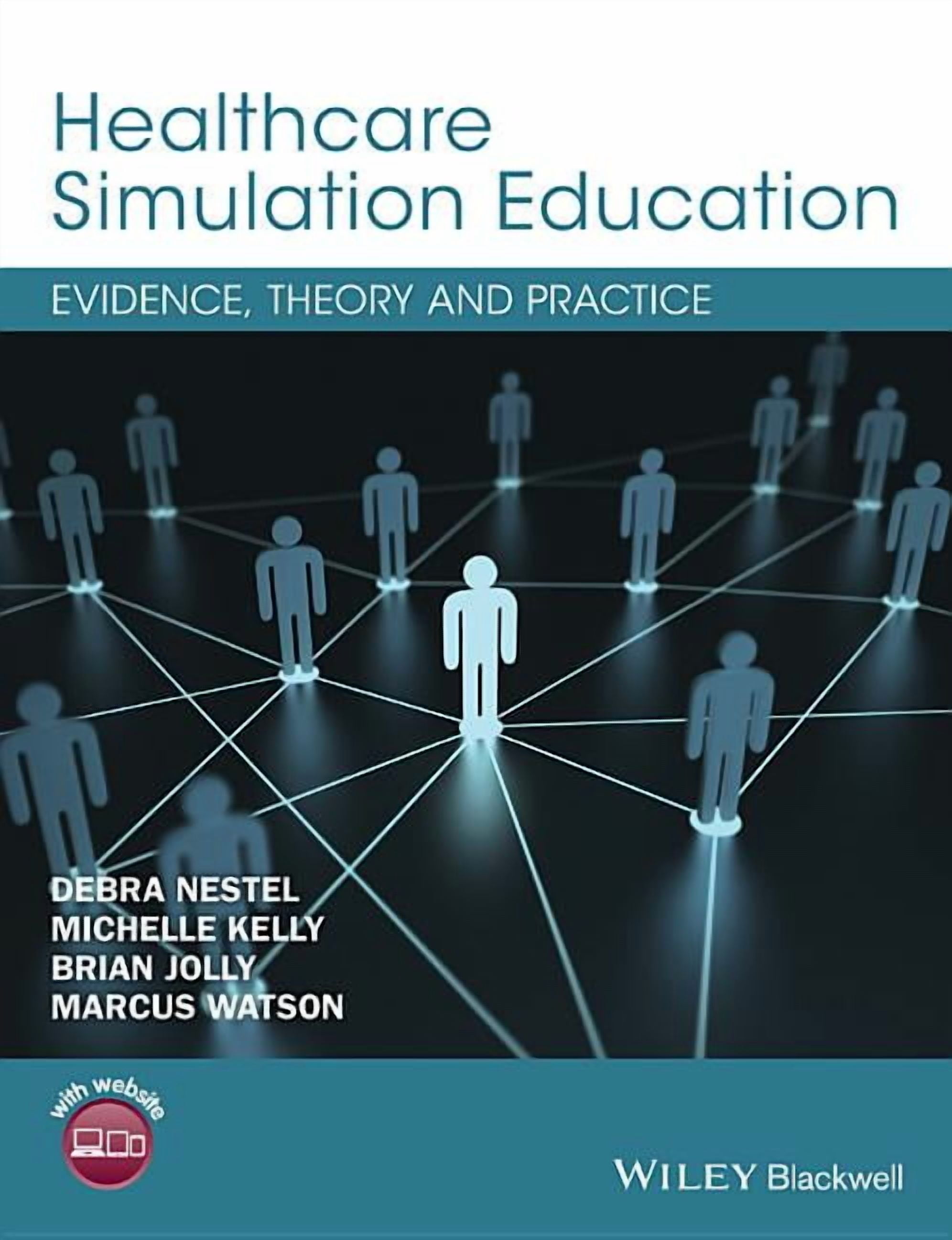 Healthcare Simulation Education: Evidence, Theory and Practice ...