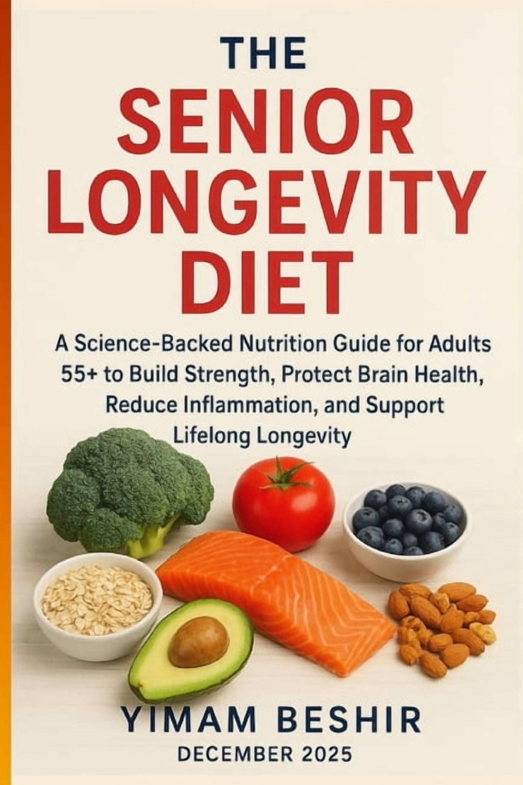 The Senior Metabolism & Longevity Diet The Senior Longevity Diet: A ...