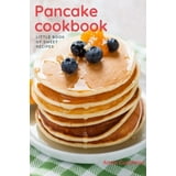 Healthy Bakery: Pancake Cookbook : Little Book of Sweet Recipes (Series ...