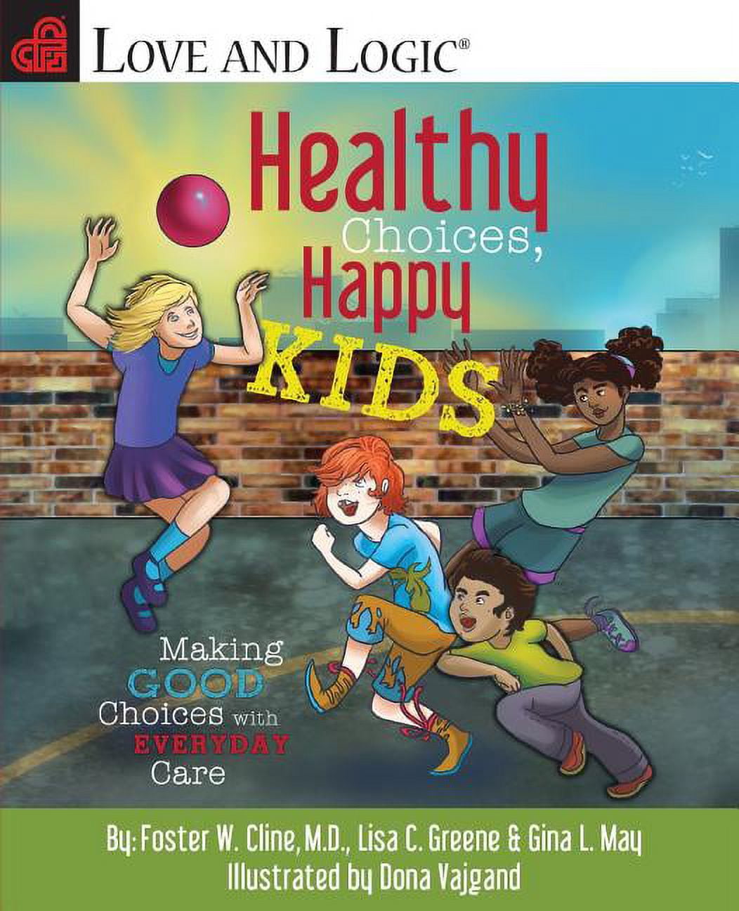 Healthy Choices, Happy Kids: Making Good Choices with Everyday Care ...
