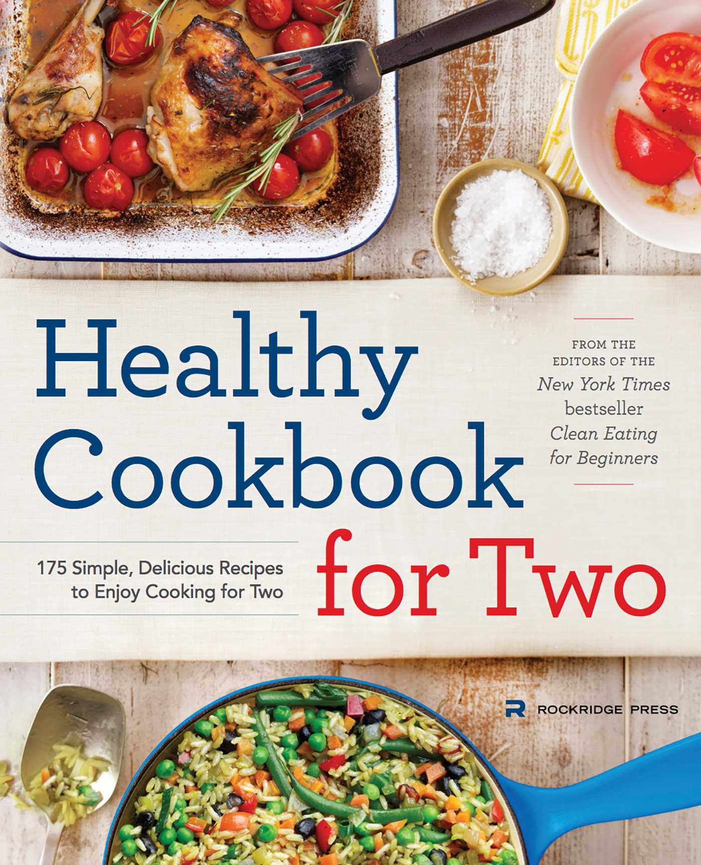 Healthy Cookbook for Two : 175 Simple, Delicious Recipes to Enjoy ...