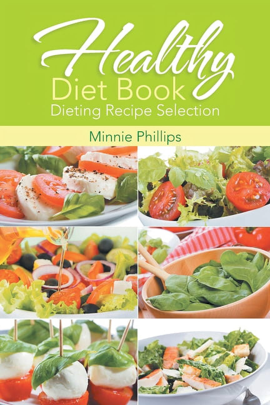 Healthy Diet Book: Dieting Recipe Selection (Paperback) - Walmart.com