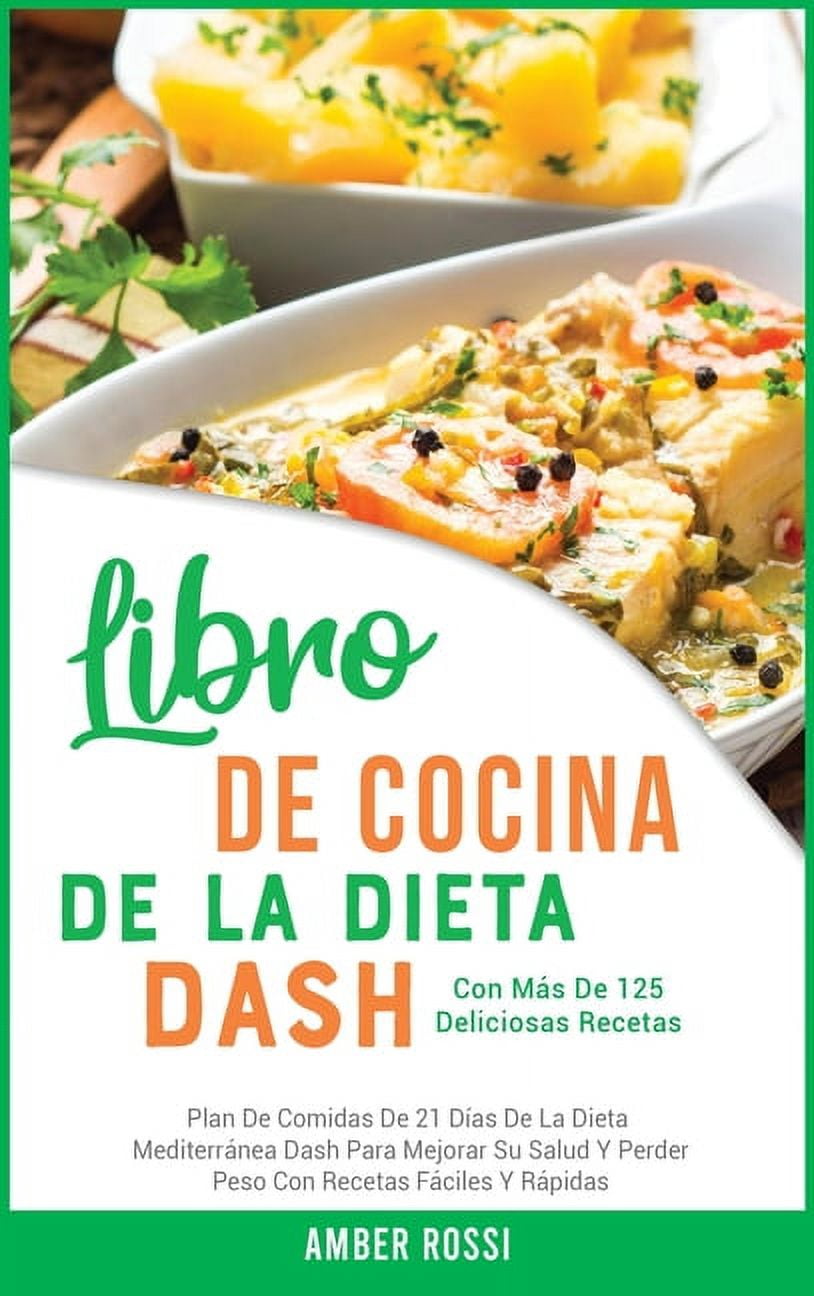 Healthy Diet: Libro De Cocina De La Dieta Dash: Plan De Comidas De 21 Días De La Dieta ...