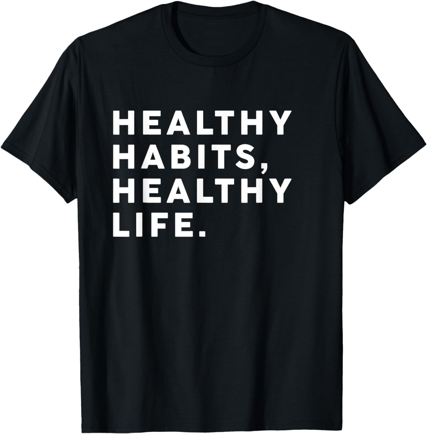 Healthy Habits Healthy Life - Public Health T-Shirt - Walmart.com