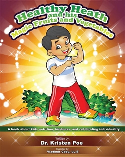 Healthy Heath and his Magic Fruits and Vegetables: A book about kids ...