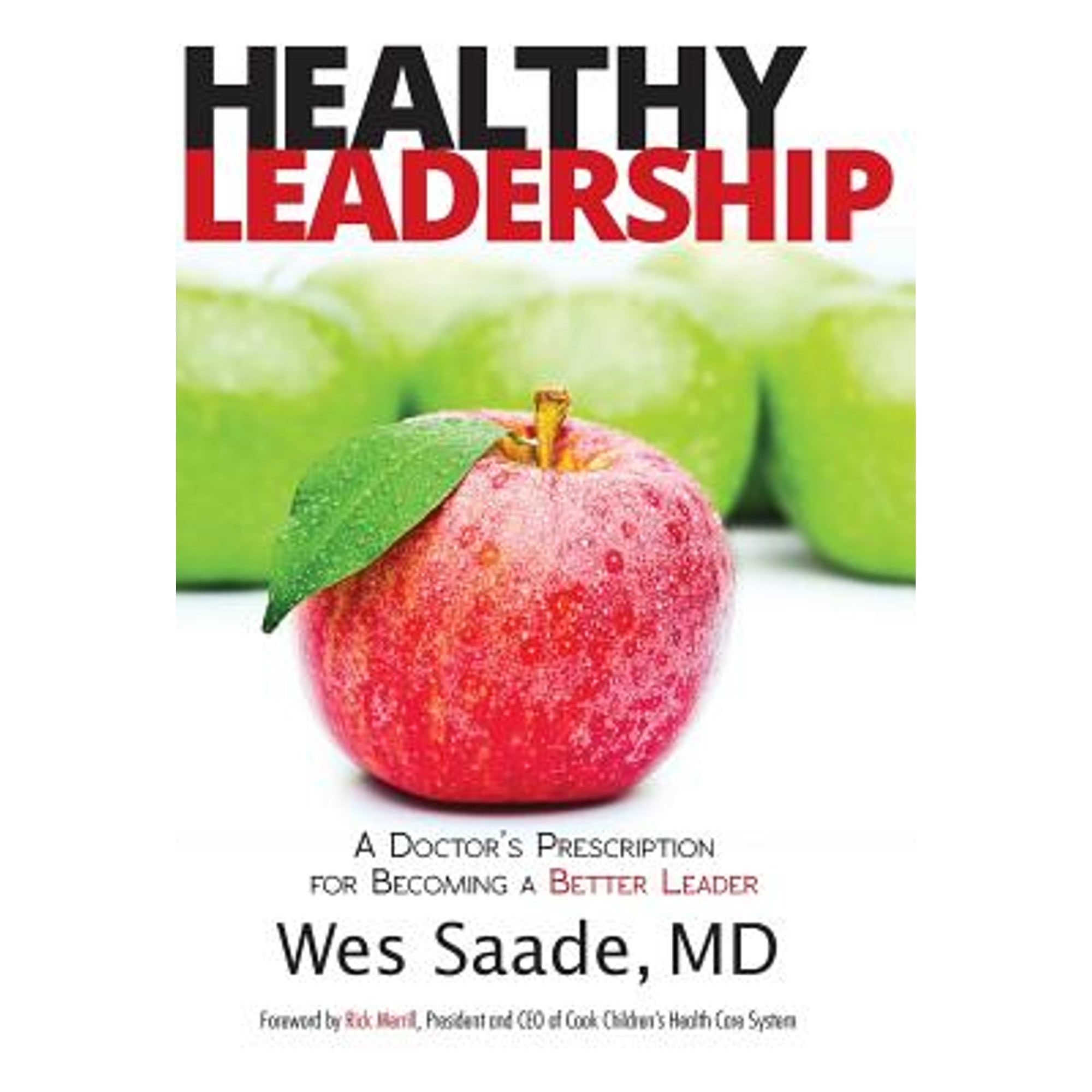 Pre-Owned Healthy Leadership: A Doctor's Prescription for Becoming a ...