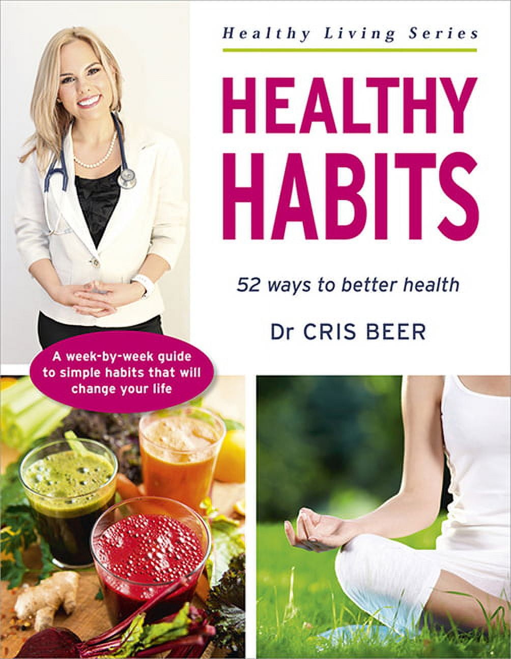 Healthy Living Series: Healthy Habits : 52 Ways to Better Health ...