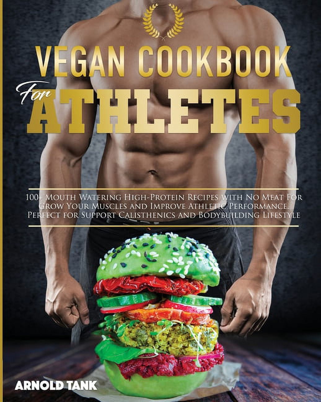 Healthy Living: Vegan Cookbook for Athletes: 100+ Mouth Watering High ...