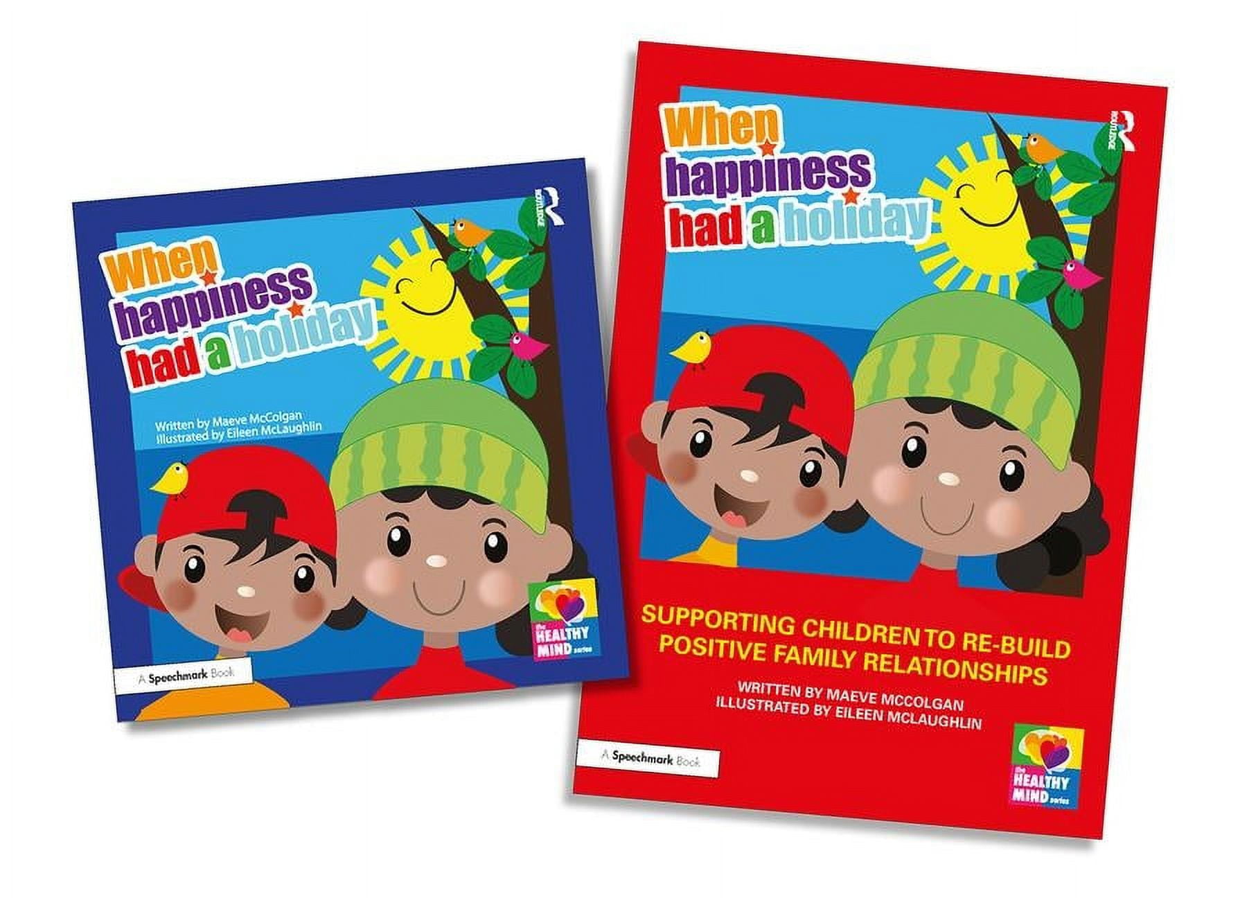 The Healthy Mind: When Happiness Had a Holiday: Helping Families ...