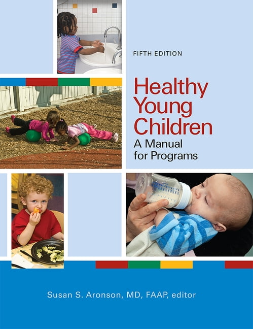Healthy Young Children: Early Childhood Health & Nutrition Manual ...