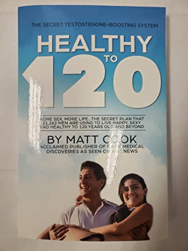 Pre-Owned Healthy to 120 -Live happy, Sexy and Healthy to 120 years old ...