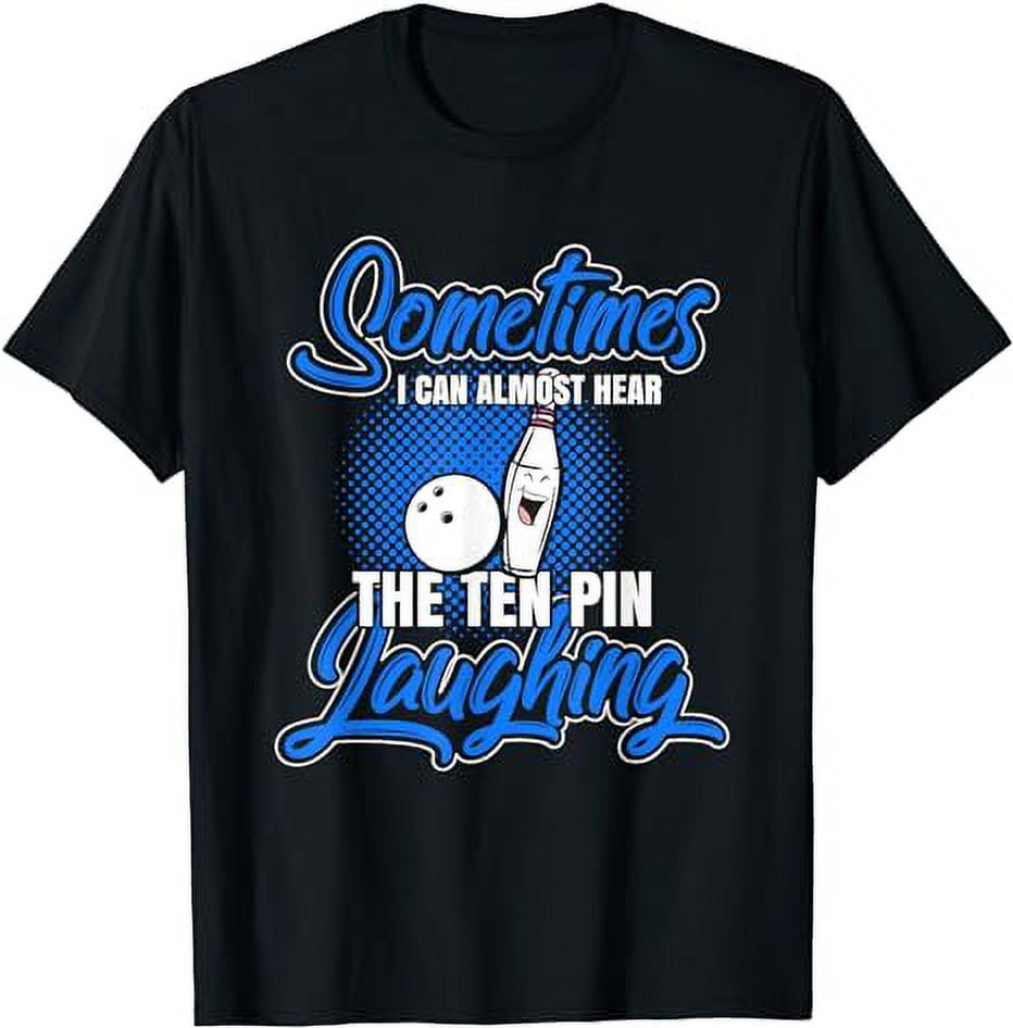 Hear 10 Pin Laughing Funny Bowling T-Shirt - Walmart.com