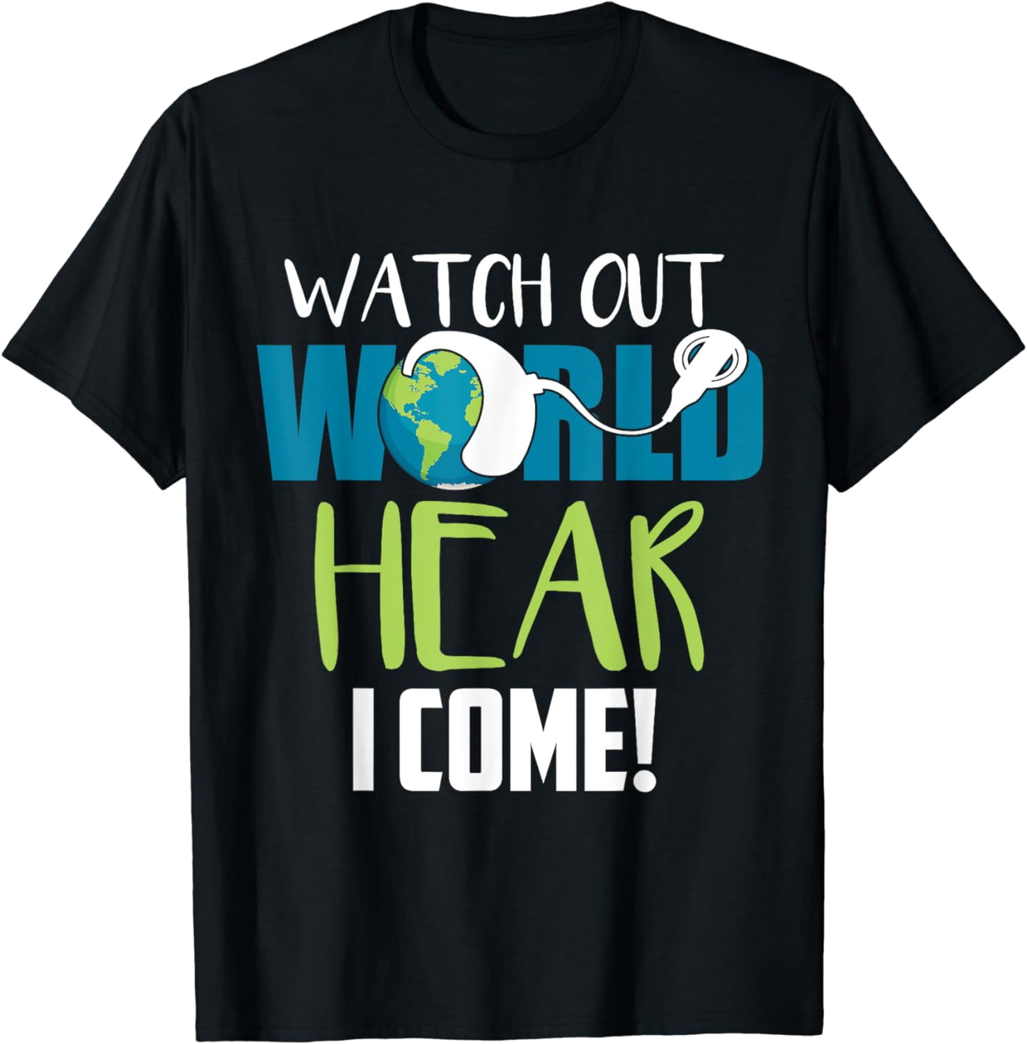 Hear I Come T-Shirt For Cochlear Implant Awareness Tee - Walmart.com