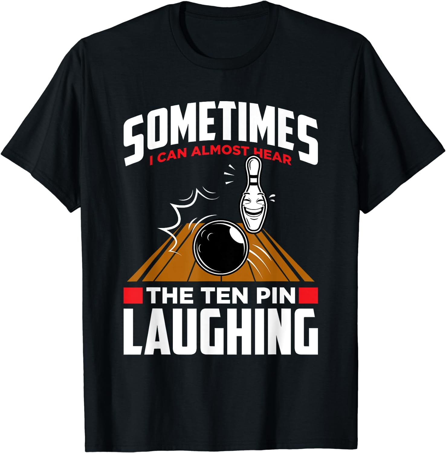 Hear The Ten Pin Laughing Funny Bowling Mens Black T-shirt Short Sleeve ...