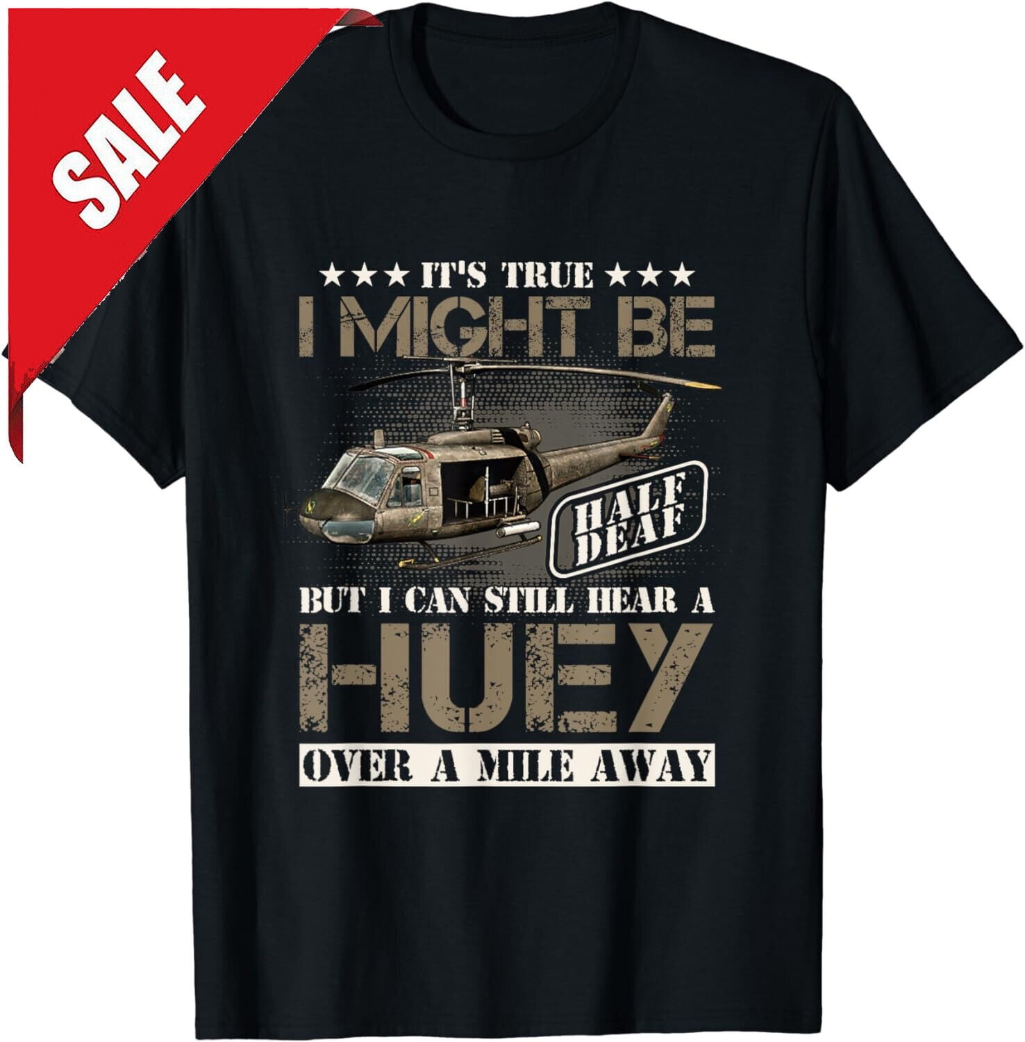 Hear a Huey a Mile Away Vietnam Veteran Uh1 Huey Helicopter T-Shirt ...