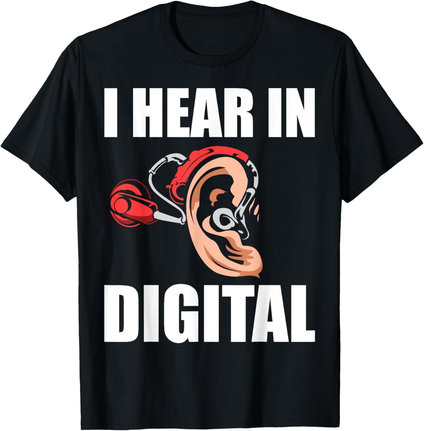 Hearing Aids ASL Sign Language Deaf People Deaf Awareness T-Shirt ...