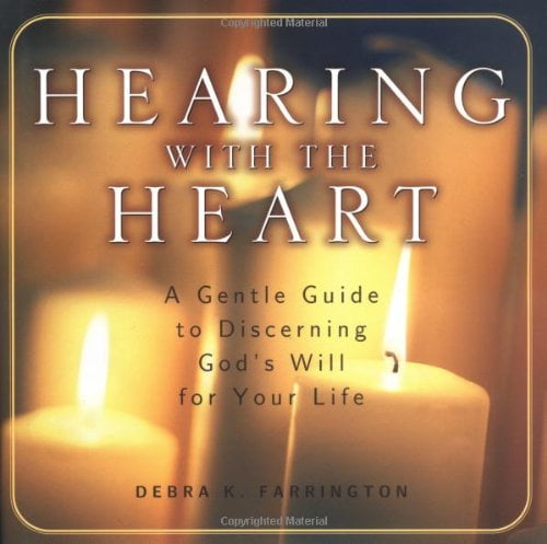Pre-Owned Hearing with the Heart: A Gentle Guide to Discerning God's ...