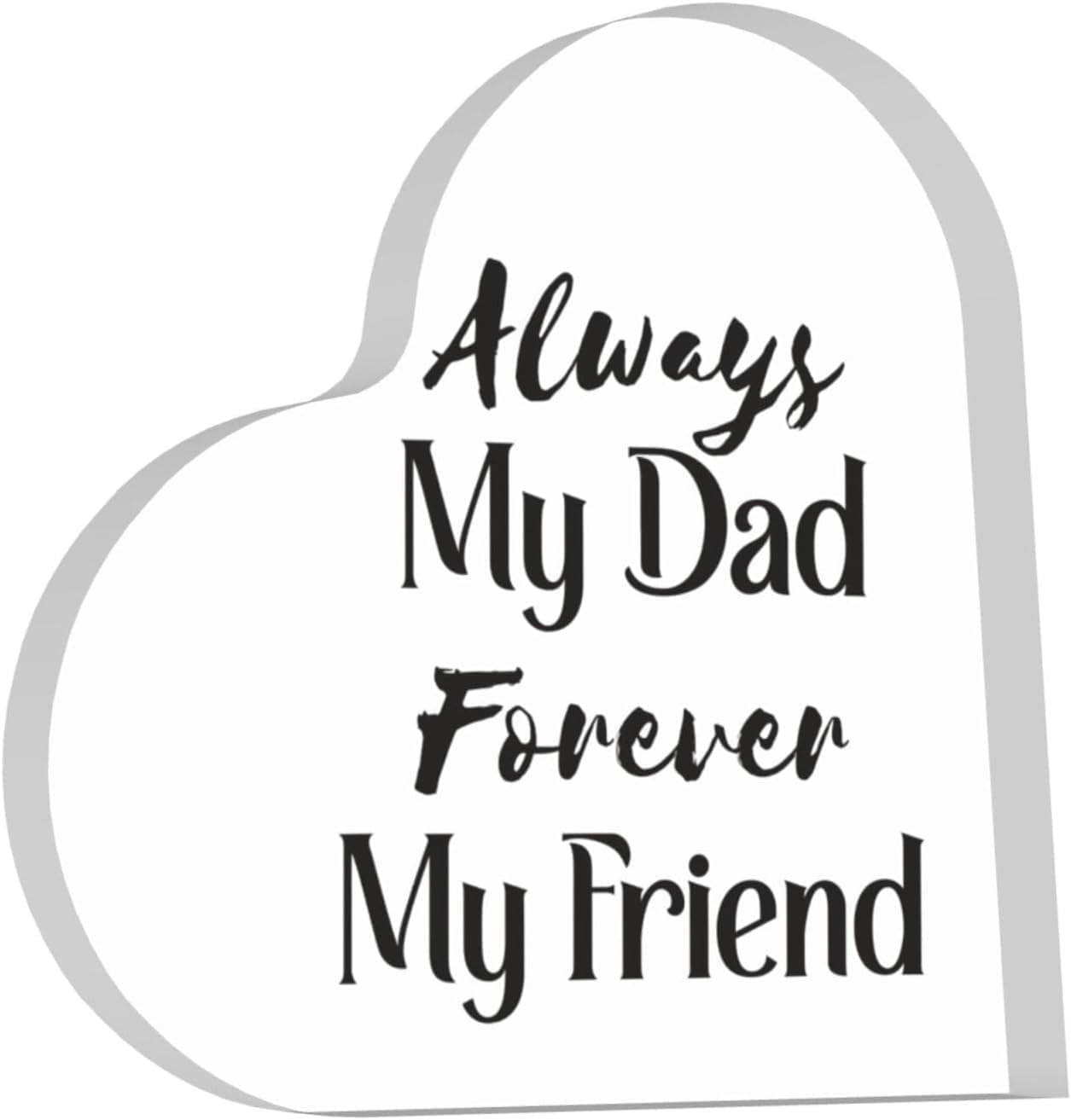 Heart Acrylic Plaque Always My Dad Forever My Friend Unique Heart Shape ...