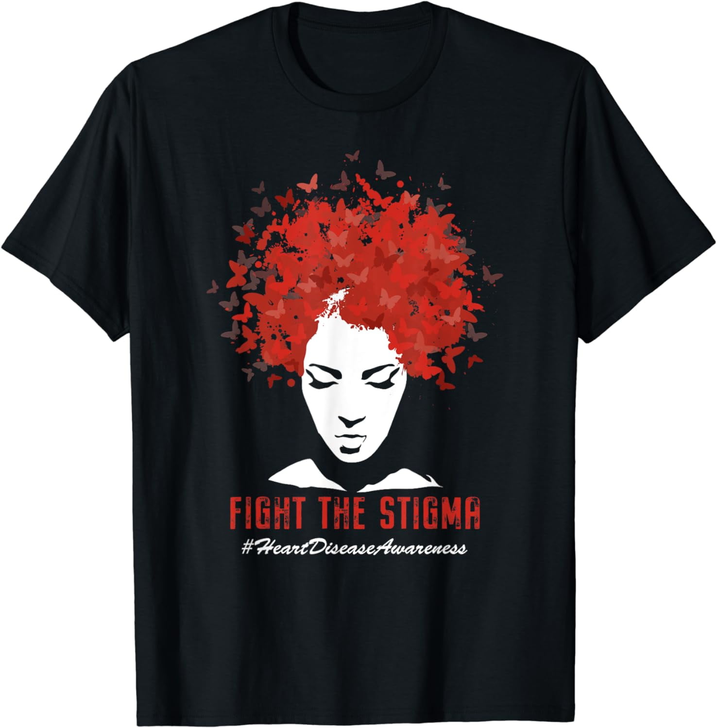 Heart Disease Awareness Month Fight The Stigma Heart Health T-Shirt ...