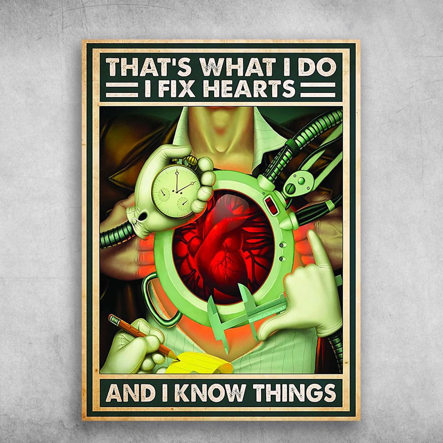 Heart Fixing, Surgeon Poster - That's What I Do, I Fix Hearts, And I ...