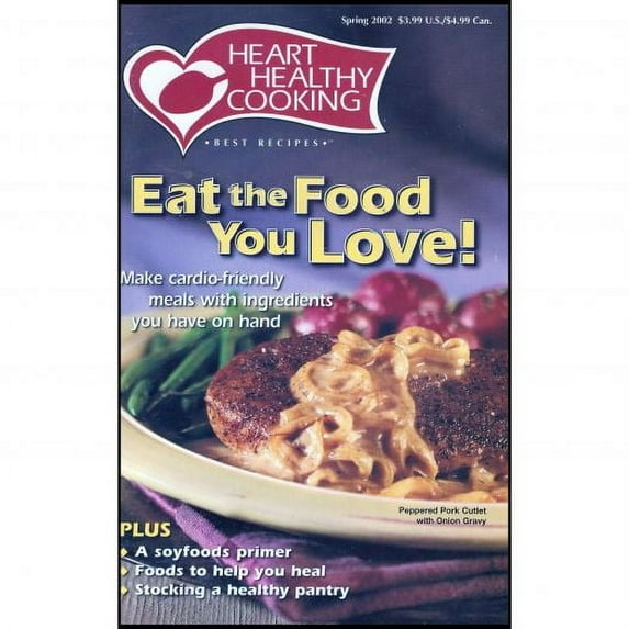 Heart Healthy Cooking Best Recipes - Eat the Food You Love! Make Cardio ...