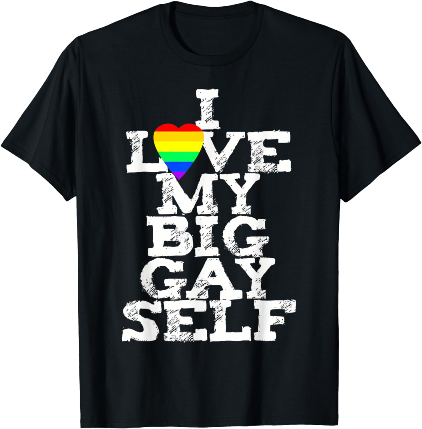 Heart I LOVE MY BIG GAY self care esteem rights T-Shirt - Walmart.com