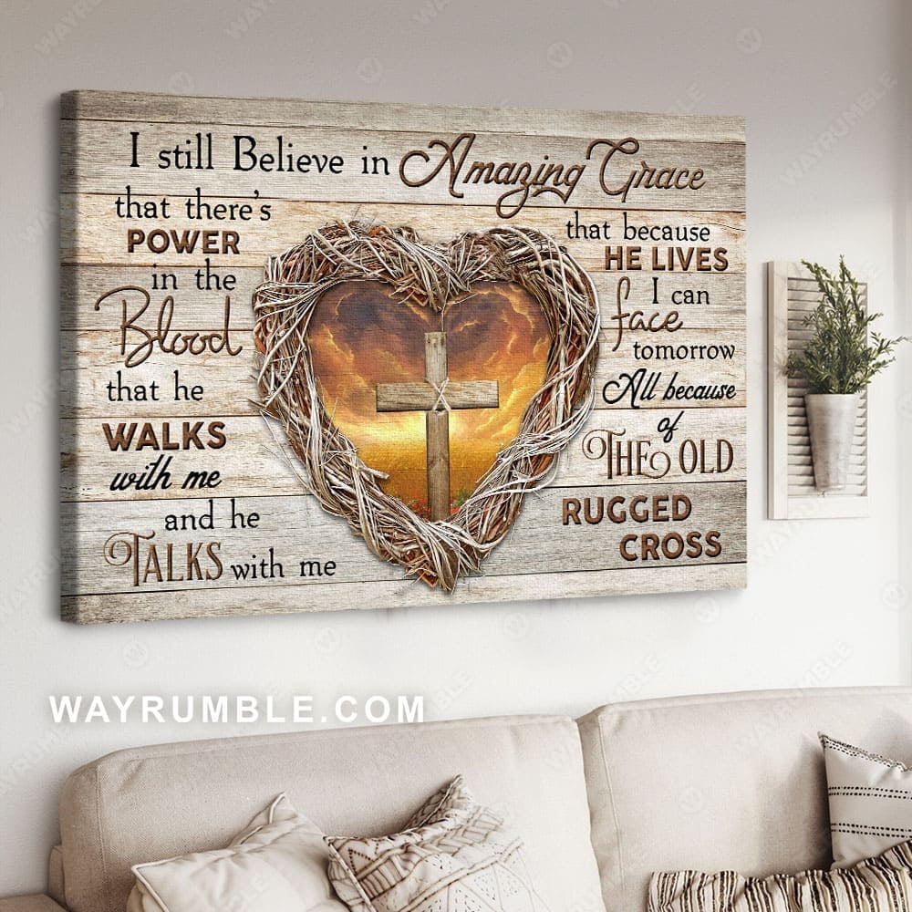 Heart Of Thorns, Wooden Cross, I Still Believe In Amazing Grace, Jesus ...
