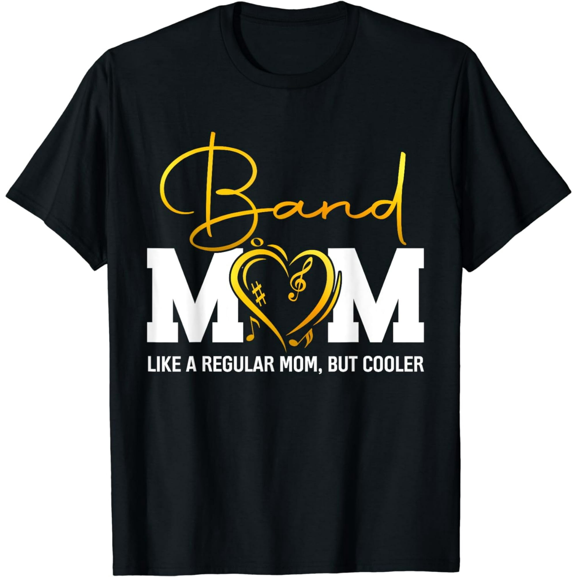 Heart Proud Marching Band Mom Like A Regular Mom But Cooler T-Shirt ...