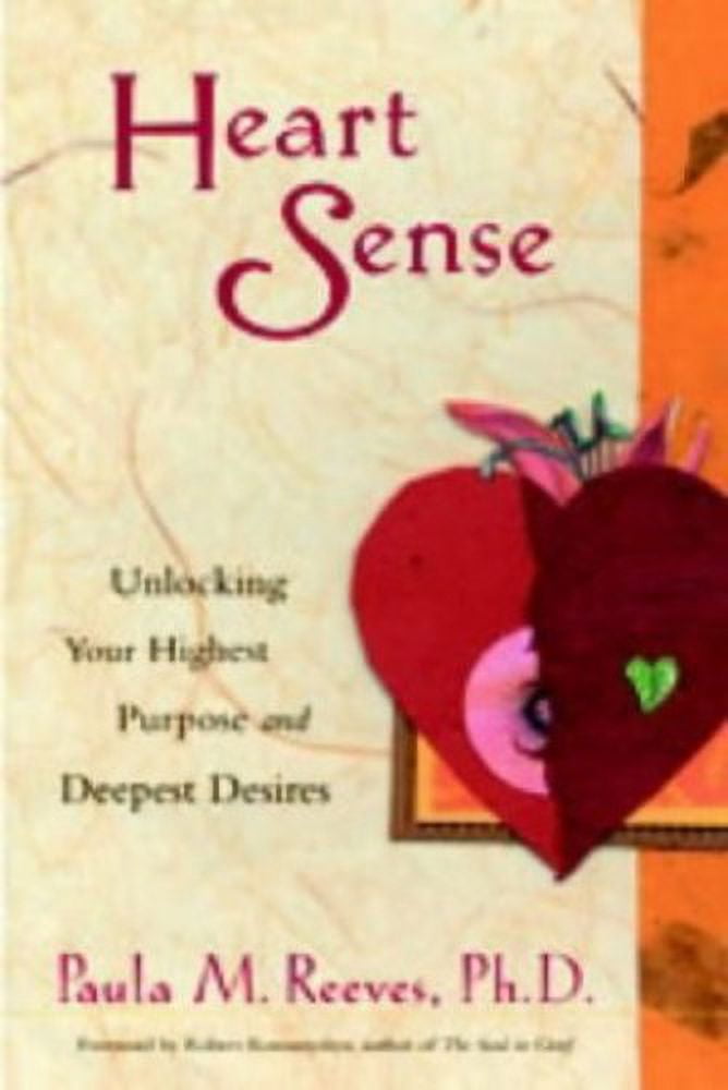 Pre-Owned Heart Sense: Unlocking Your Highest Purpose and Deepest ...
