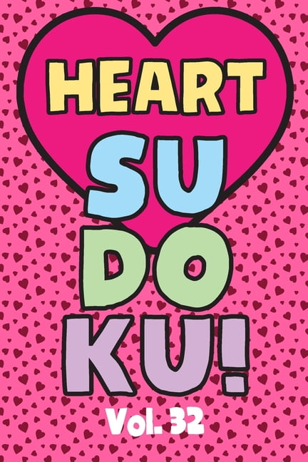 Heart Sudoku Vol. 33: Play 9x9 Grid Heart Color Sudoku Easy Volume 1-40 ...