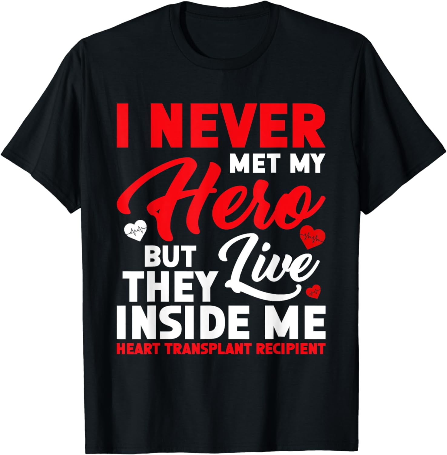 Heart Transplant Recipient Survivor Heart Organ Donor T-Shirt - Walmart.com